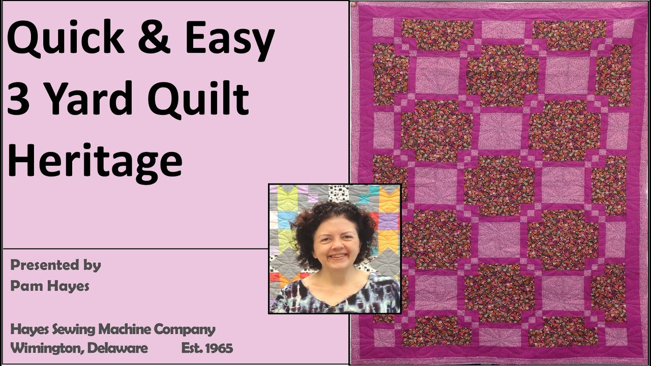 Quick and Easy 3 Yard Quilts - Heritage - YouTube