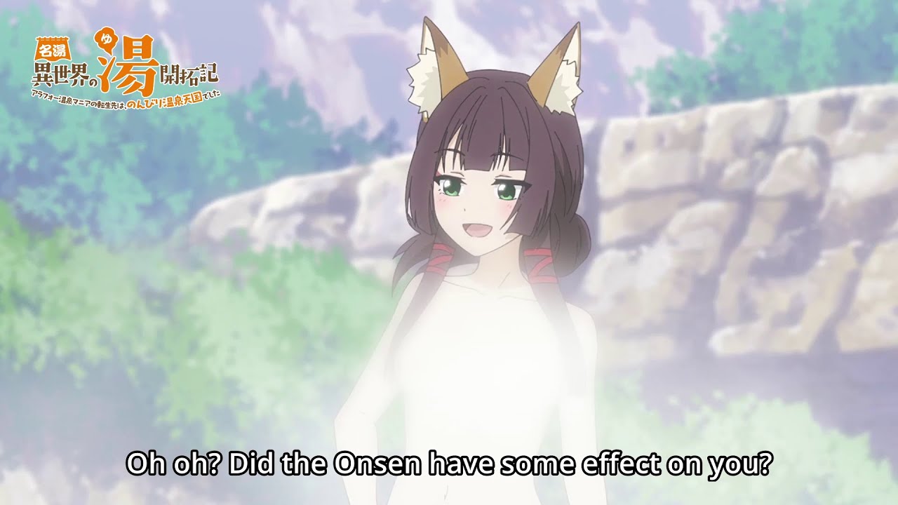 Hot spring moment／"Isekai Onsen Paradise" ep 1 to 3【TVアニメ「異世界の湯」公式切り抜き ...