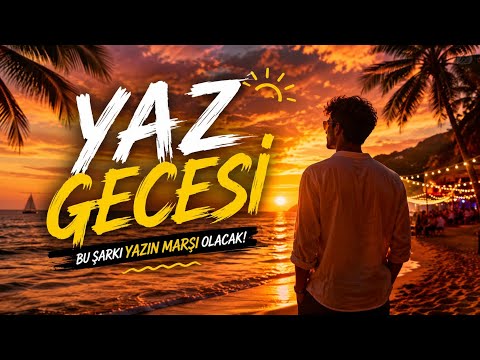 YAZ GECESİ ☀️🌊 | Bu Şarkıyı Dinleyince Kendini Sahilde Hissedeceksin!