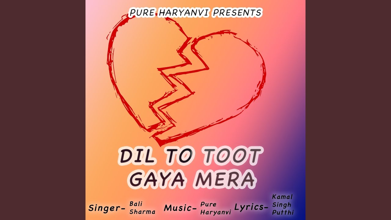 Dil To Toot Gaya Mera - YouTube