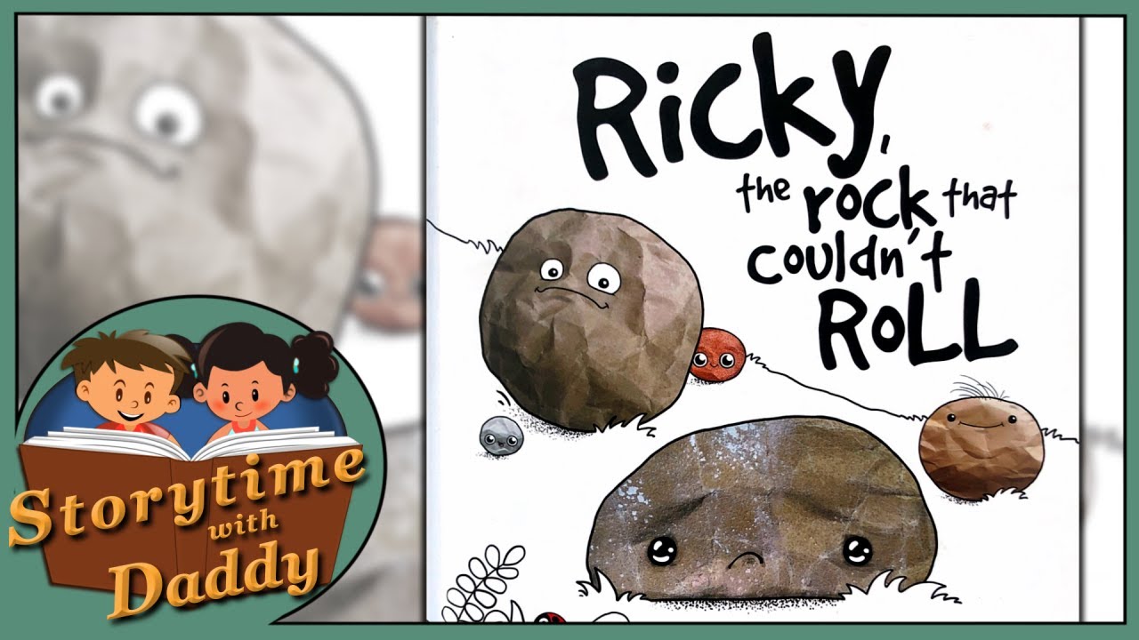 🟤 Ricky the Rock That Couldn't Roll - Storytime with Daddy | Children's ...
