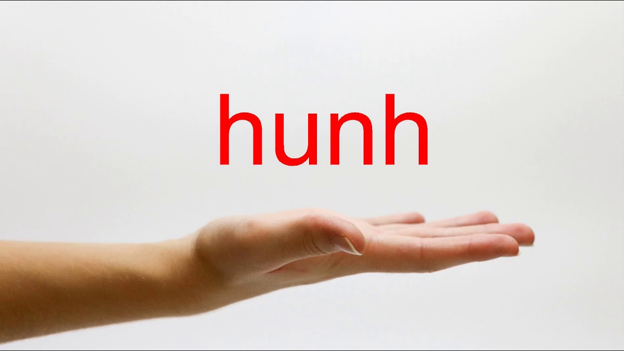 How to Pronounce hunh - American English - YouTube