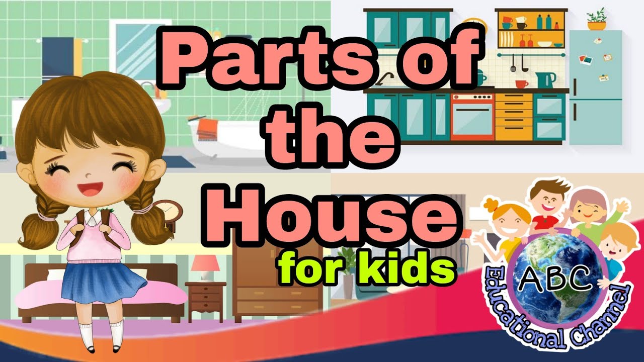 Parts of the House for Kids|Vocabulary for Kids|Educational Channel ...