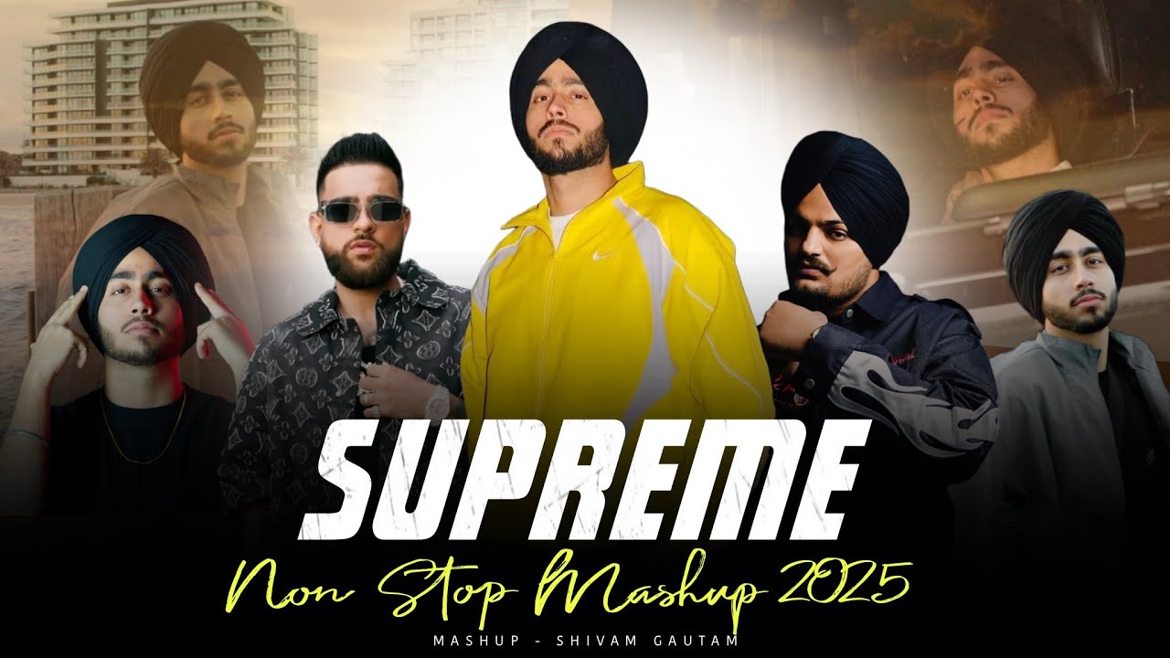 Supreme Nonstop Mashup 2025 | Shubh x Sidhu x Karan Aujla | Latest ...