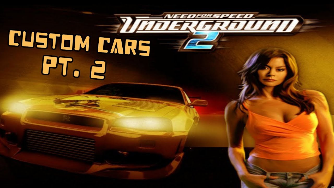 NFS Underground 2 | Custom Cars [Pt. 2] - YouTube