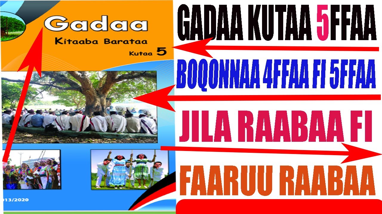 Gadaa Kutaa 5ffaa Boqonaa 4ffaa fi 5ffaa Jila Raabaa fi Faaruu Raabaa ...