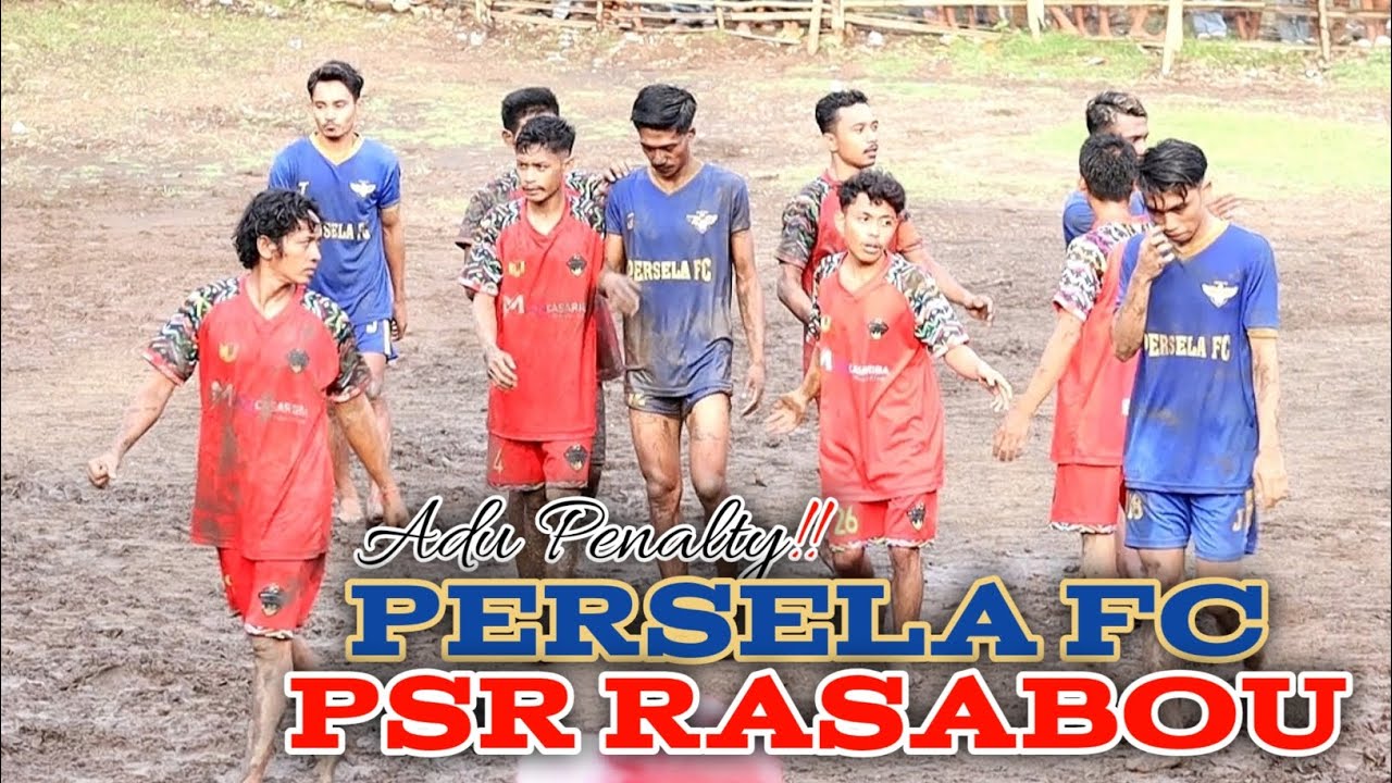 Adu Penalty!! PERSELA FC VS PSR RASABOU|| LANCO GAJAH CUP 2022 - YouTube