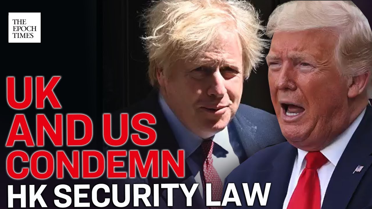 UK and US Condemn Chinese Regime for Eroding Hong Kong’s Autonomy | CCP ...
