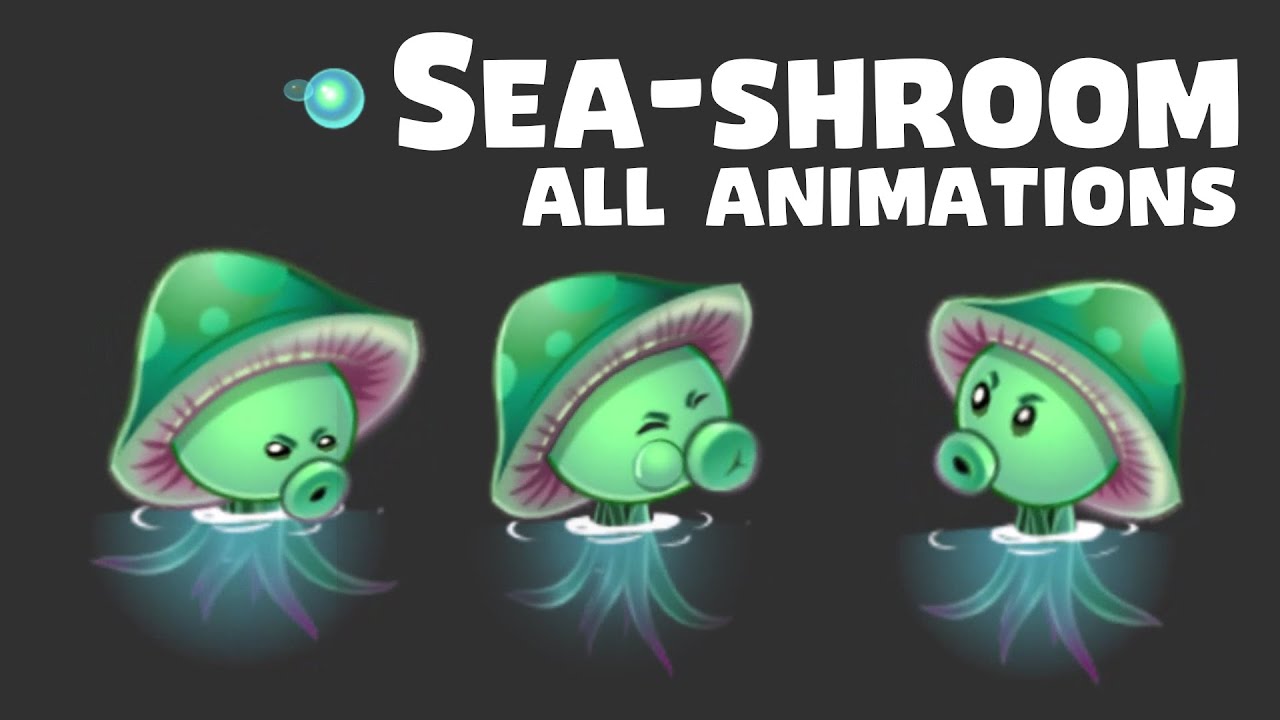 Sea-shroom All Animations | Plants vs Zombies 2 11.2.1 - YouTube