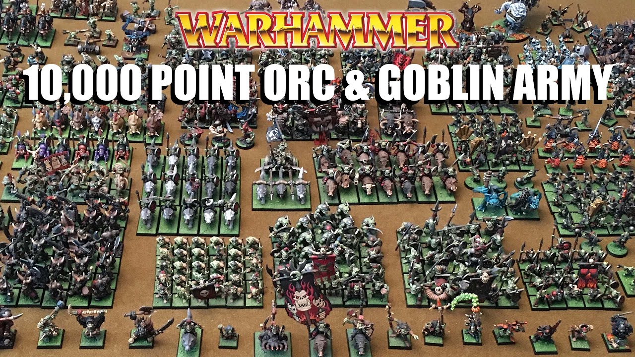 My 10,000 Point Orc & Goblin Warhammer Army - YouTube