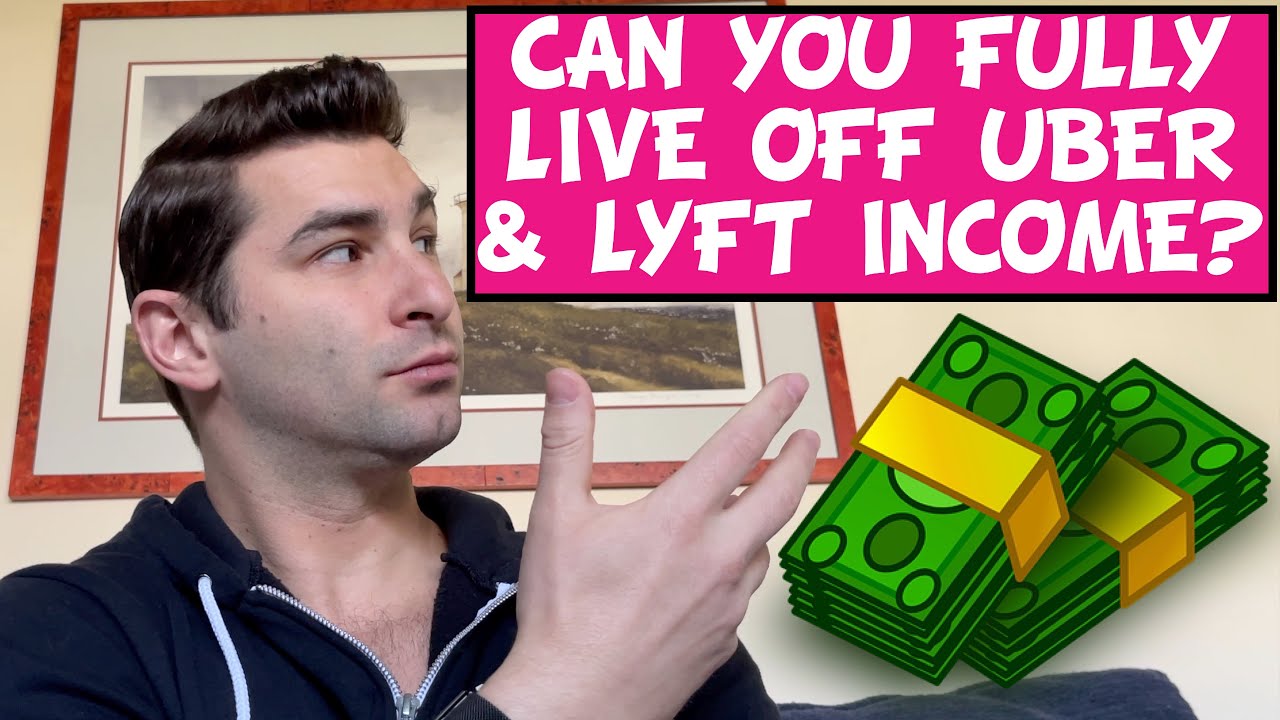 Can You Fully LIVE off the Uber Driver & Lyft Driver Income? - YouTube