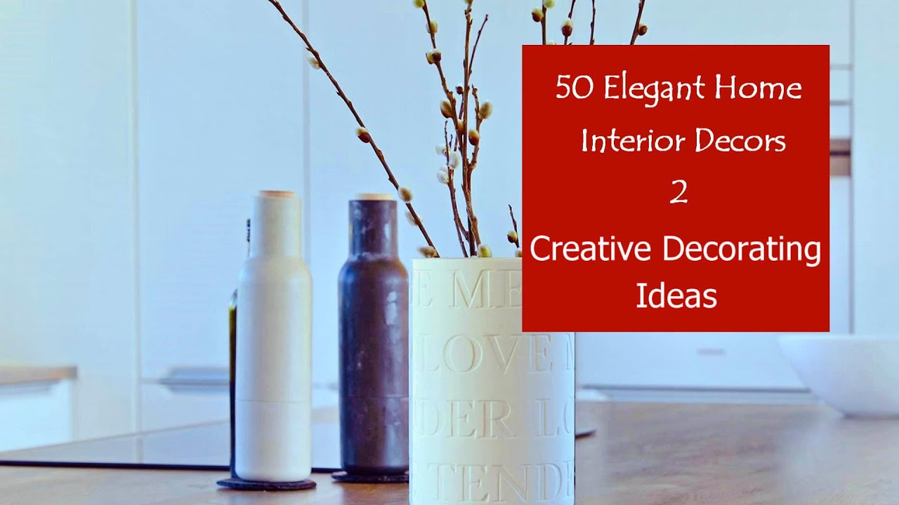 50 Elegant Home Interior Decors | CREATIVE DECORATING IDEAS #2 - YouTube