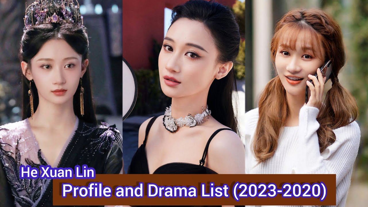 He Xuan Lin 何宣林 | The Starry Love | Profile and Drama List (2023-2020) - YouTube
