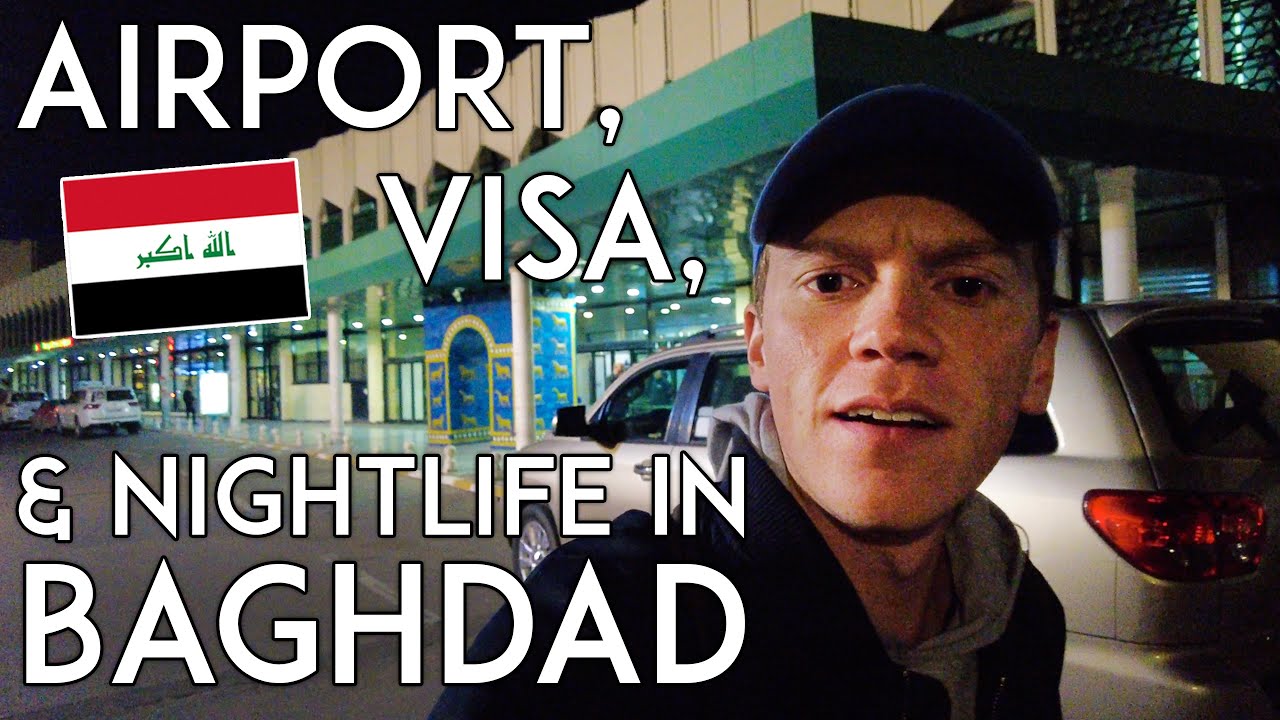 What It's Like Arriving in BAGHDAD, IRAQ (Airport, Visa, & Baghdad at ...