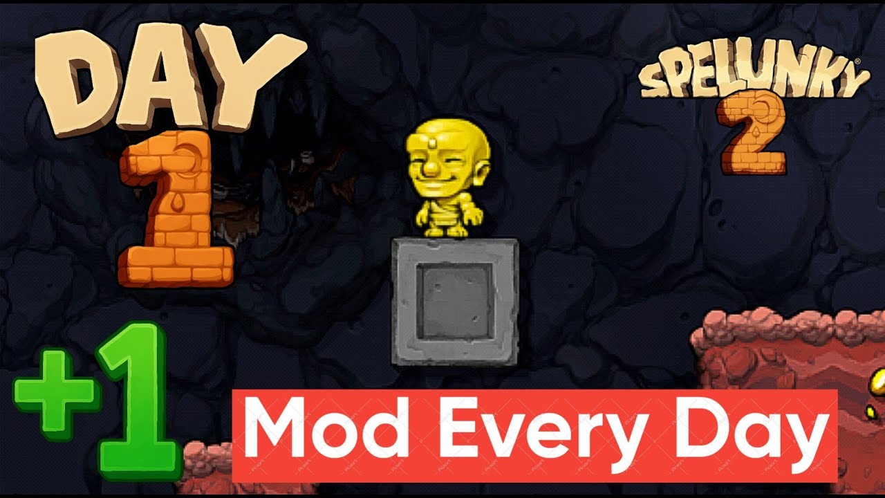 Adding One Mod to Spelunky EVERY DAY Until It's UNPLAYABLE - Day 1 ...