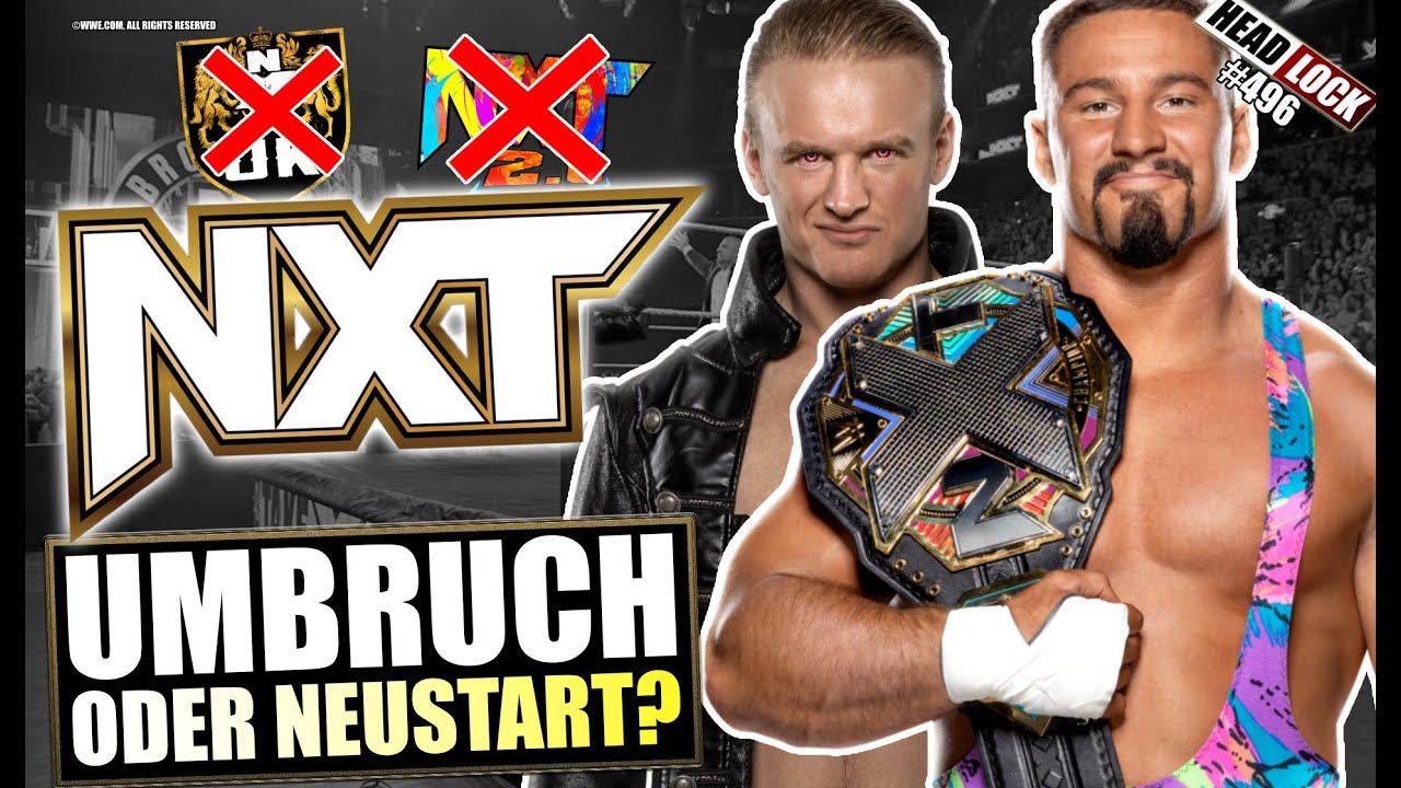 NXT-Relaunch, das Aus für NXT UK und NXT Europe! Wie verändert sich das ...