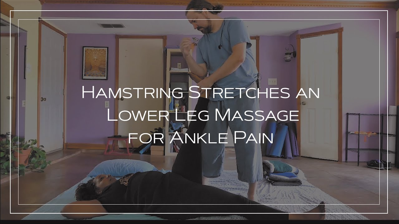 Hamstring Stretches and Lower Leg Massage for Ankle Pain - YouTube