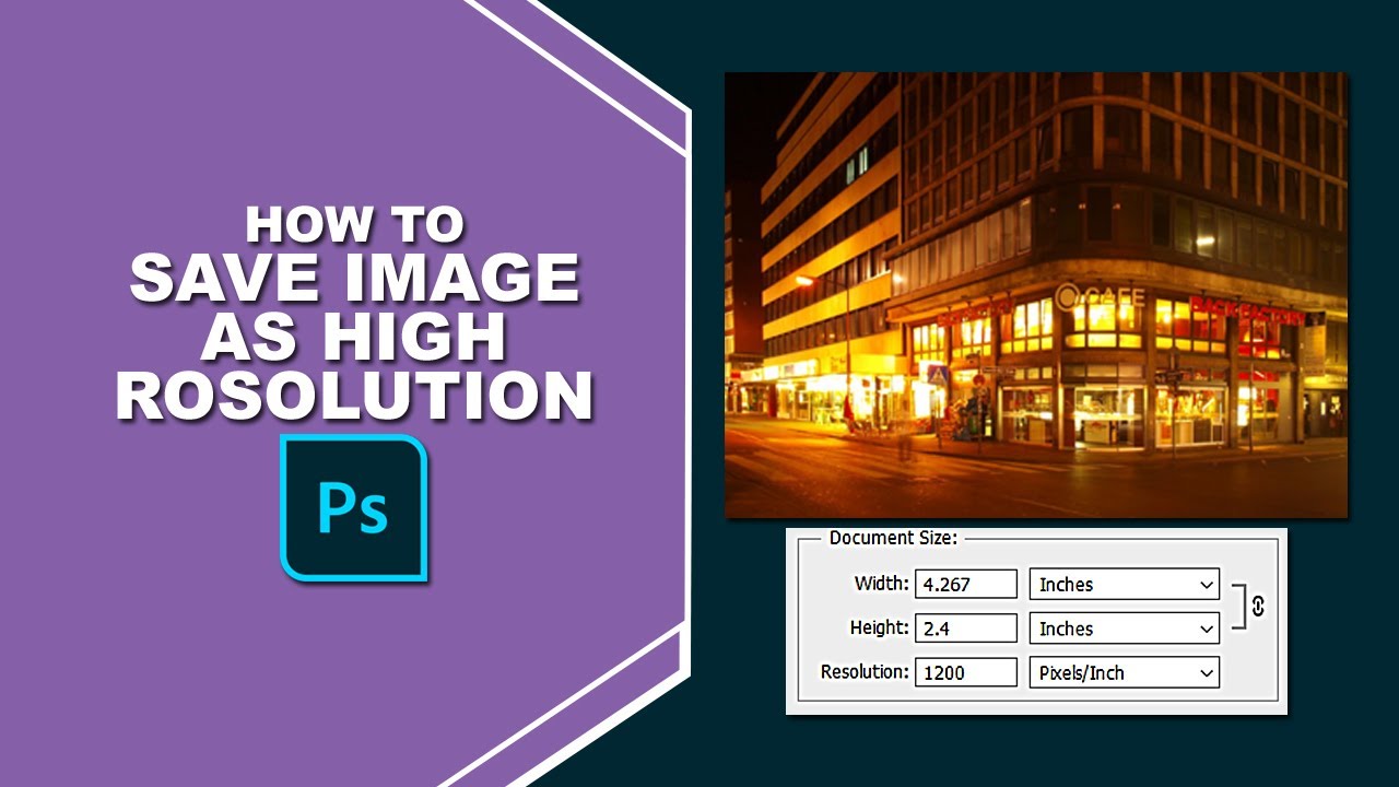 How to save image in photoshop as high resolution - YouTube