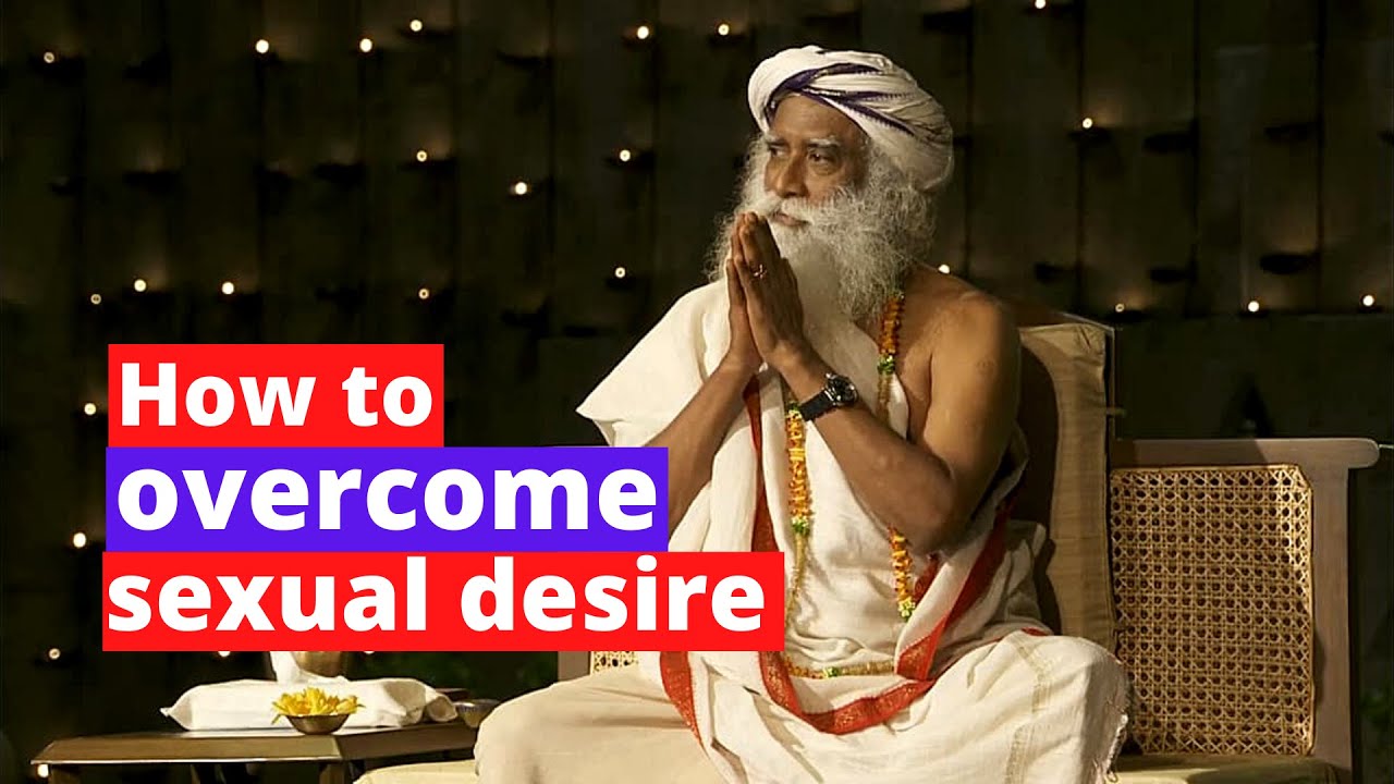 How to overcome sexual desires and hormones hijacking ? - YouTube