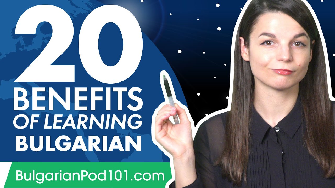 20 Benefits of Learning Bulgarian - YouTube