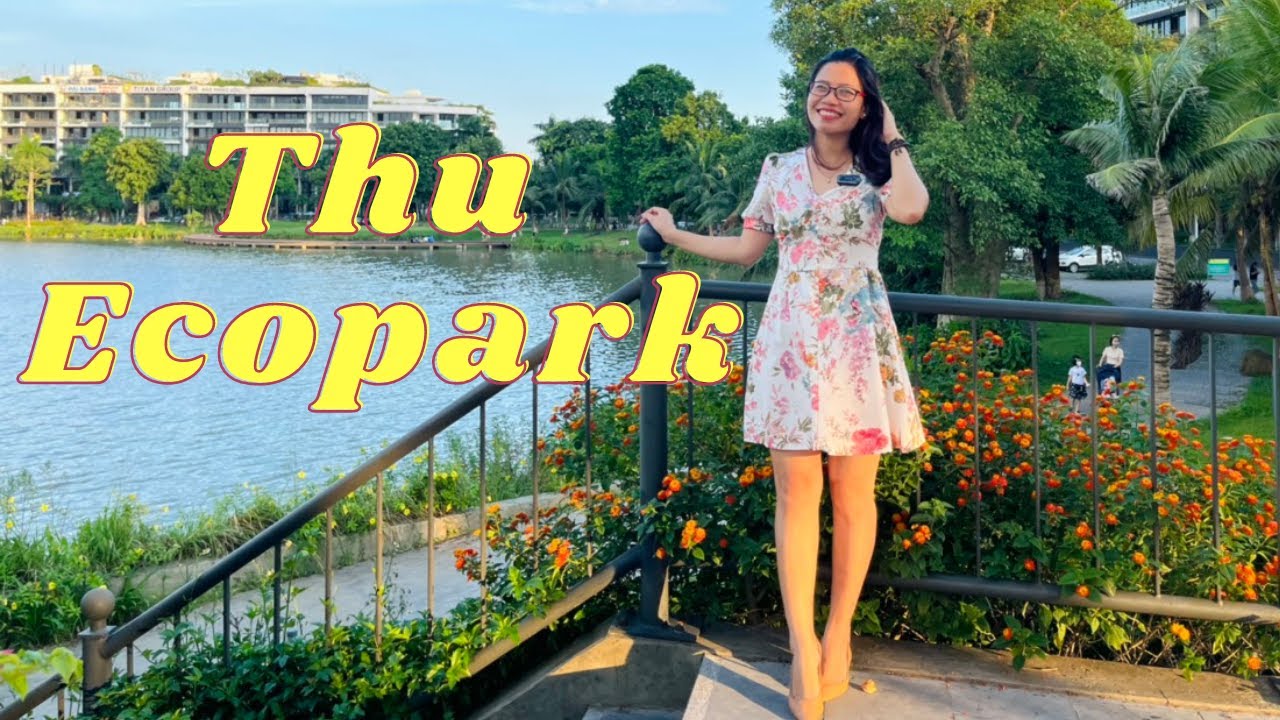 Thu Ecopark - chất thu rất thu không đâu có được! - YouTube