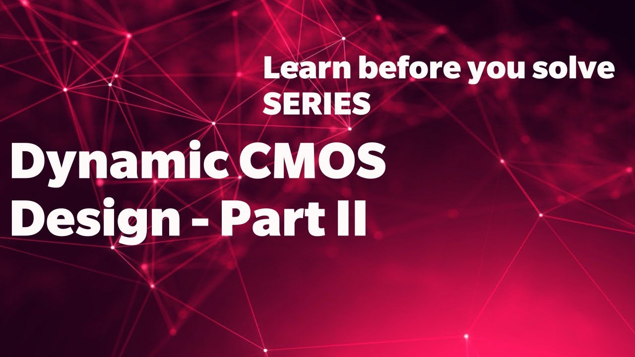 Dynamic CMOS Design - Part - 2 | Learn before you solve - YouTube