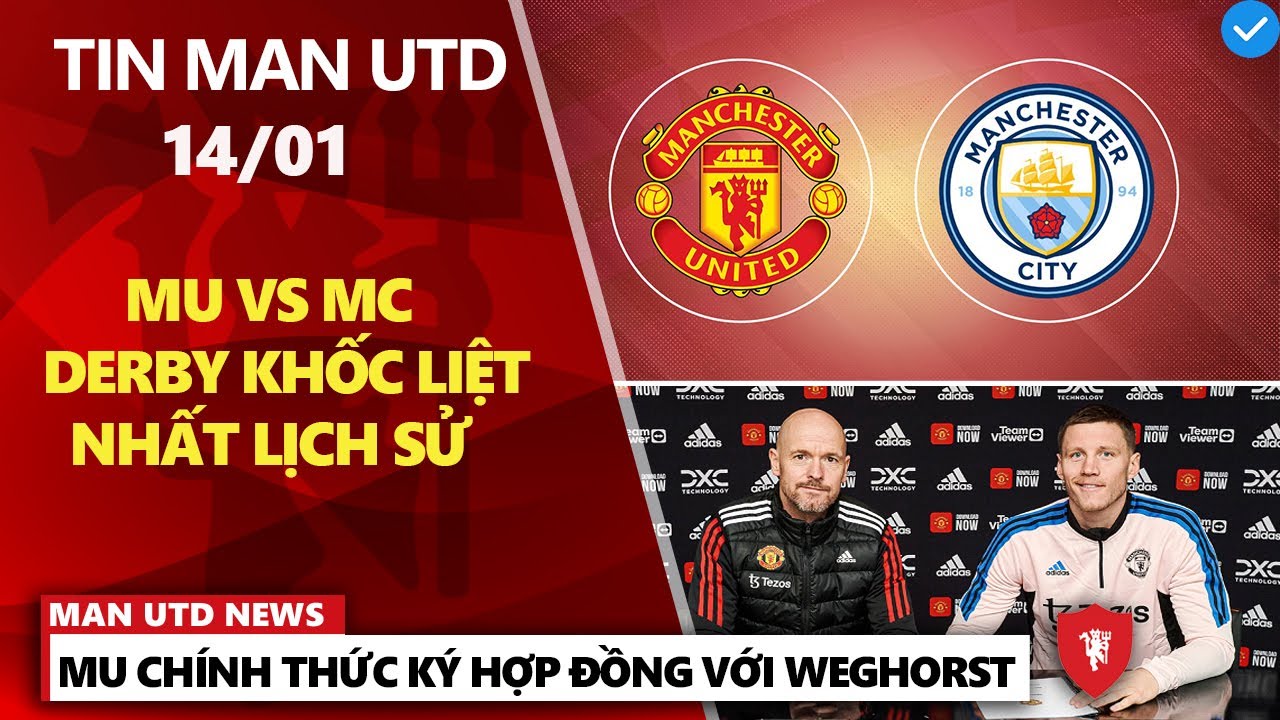 TIN MU 14/1 : MU VS MC: DERBY KHỐC LIỆT NHẤT LỊCH SỬ | MU CHÍNH THỨC KÝ ...