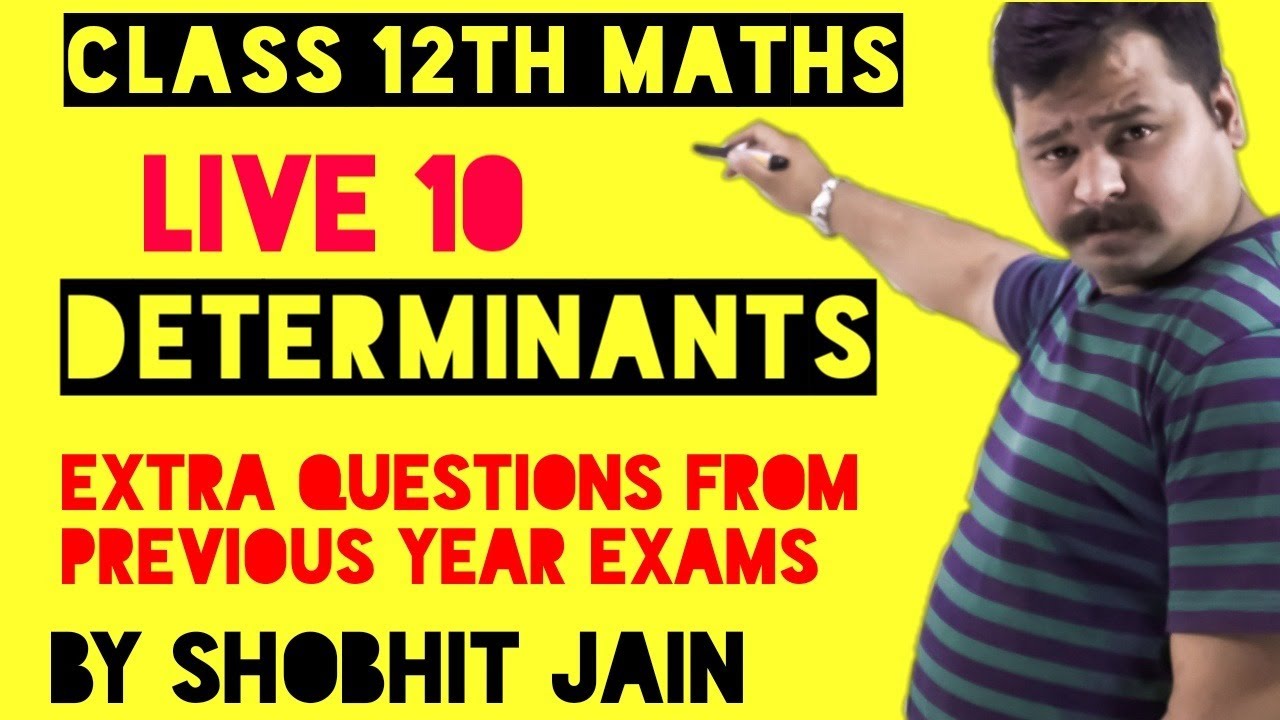 LIVE 11 | CLASS 12TH | MATHS | DETERMINANTS | extra questions ...