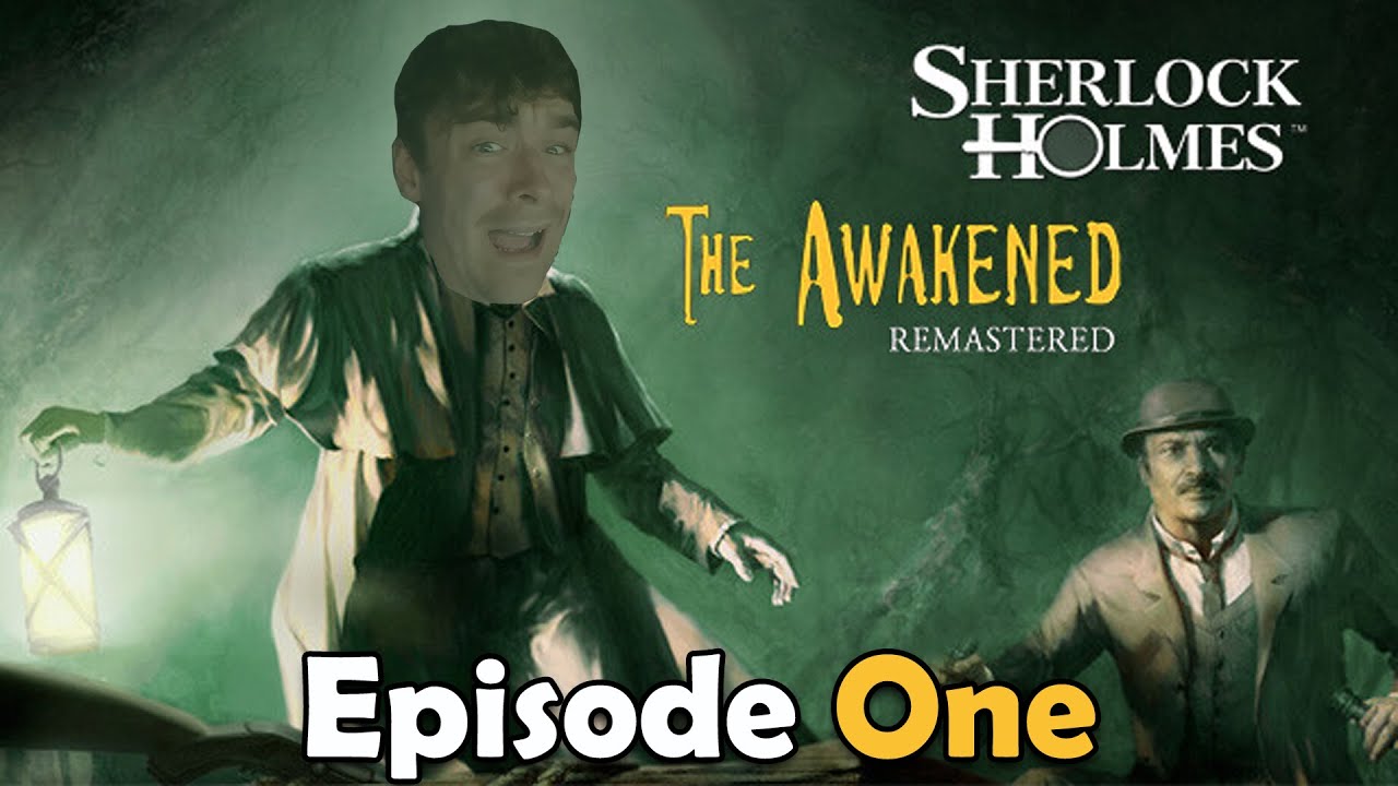 Wake Up, Sherlock! Sherlock Holmes Awakened 2008 Episode 1 - YouTube