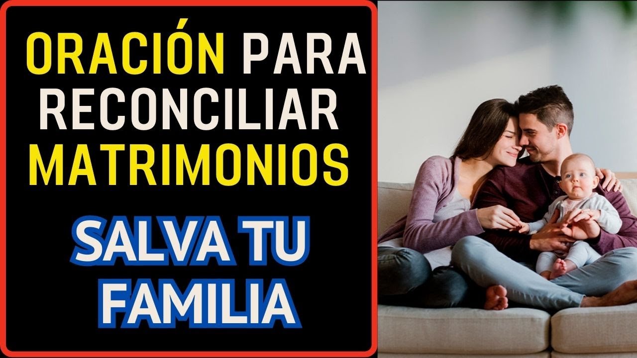 Oración para restaurar mi hogar / Reconciliar matrimonios - YouTube