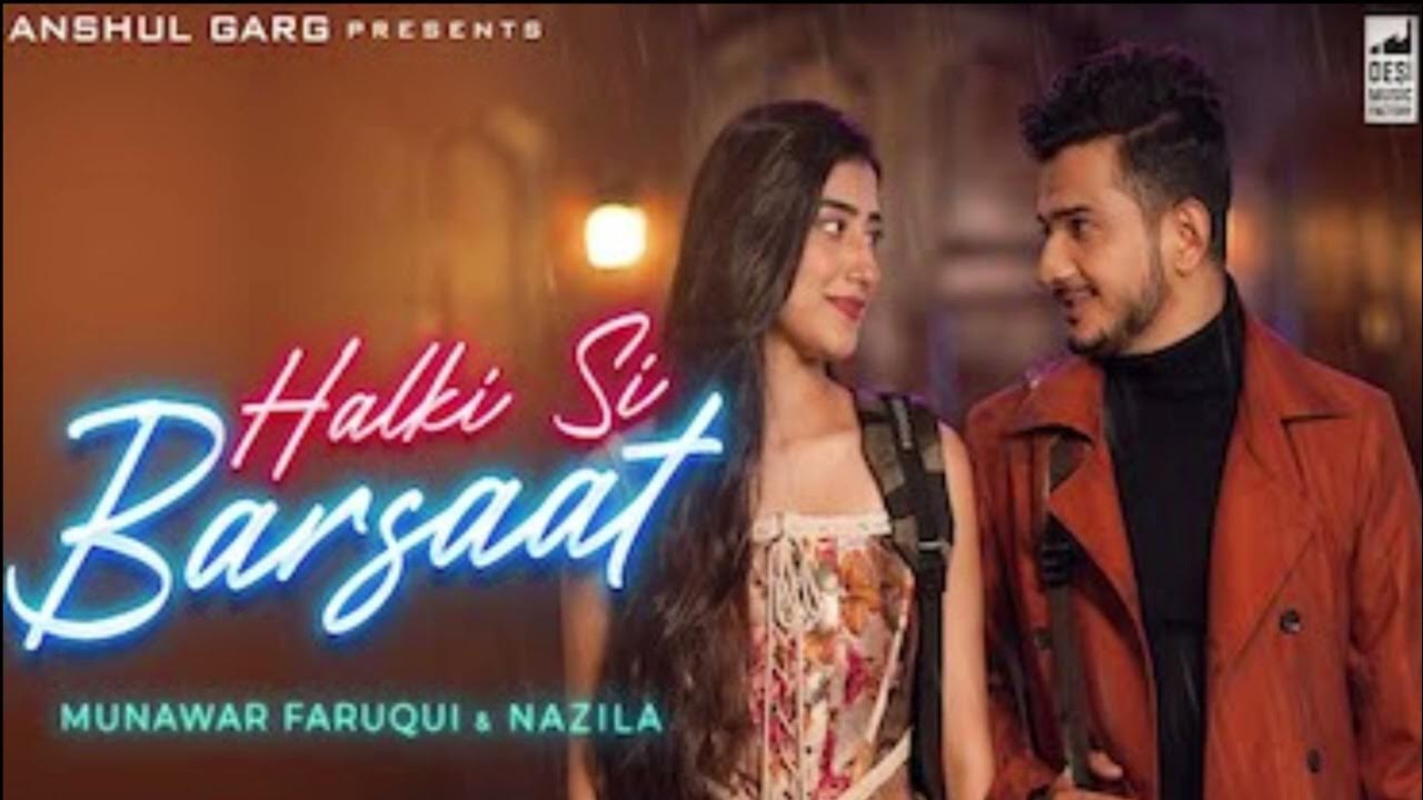 Halki Halki Si Barsaat (LYRICS) Munawar Faruqui & Hina Khan | Saaj Bhatt | Sanjeev Chaturvedi ...