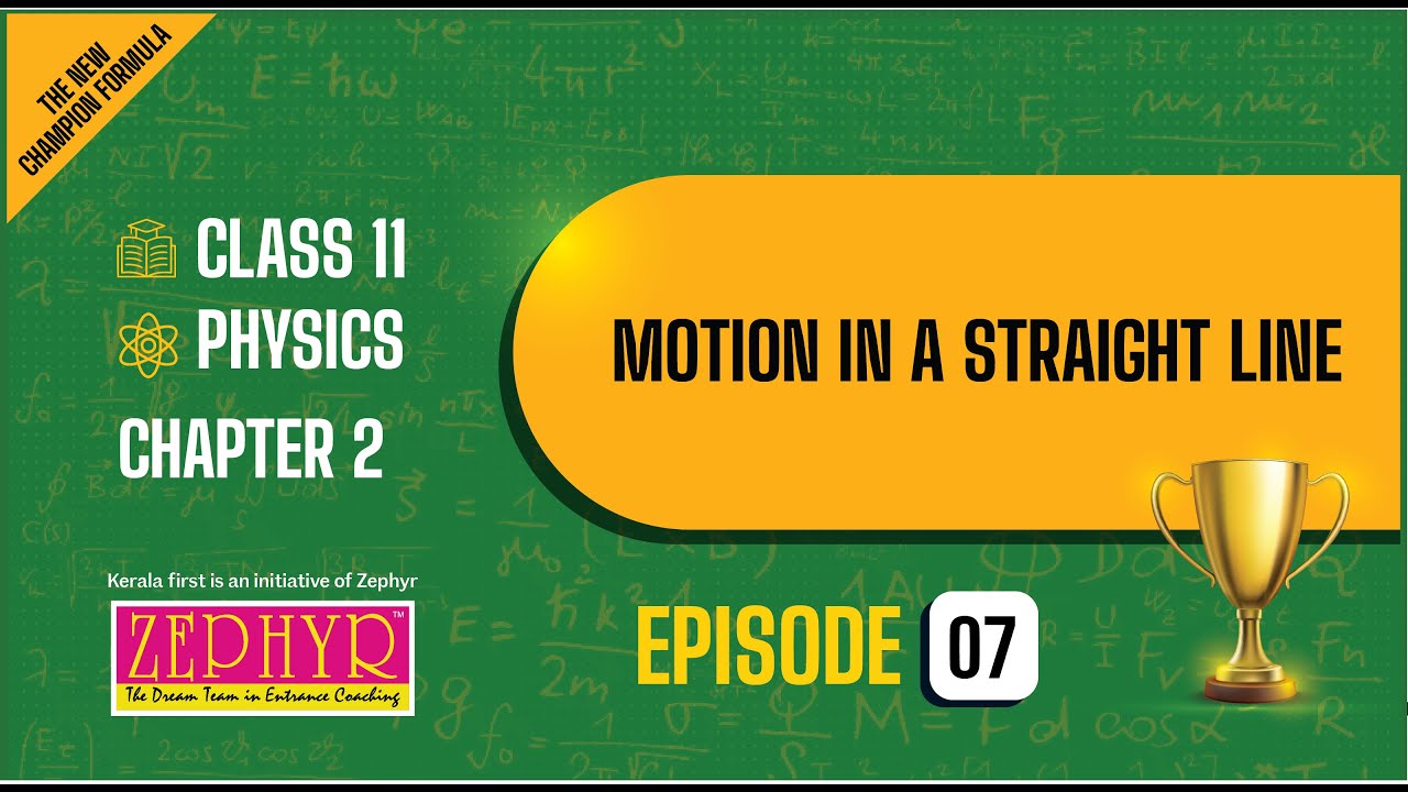 Class 11 | Physics | CHAP 2 | Ep. 7 | MOTION IN A STRAIGHT LINE - YouTube