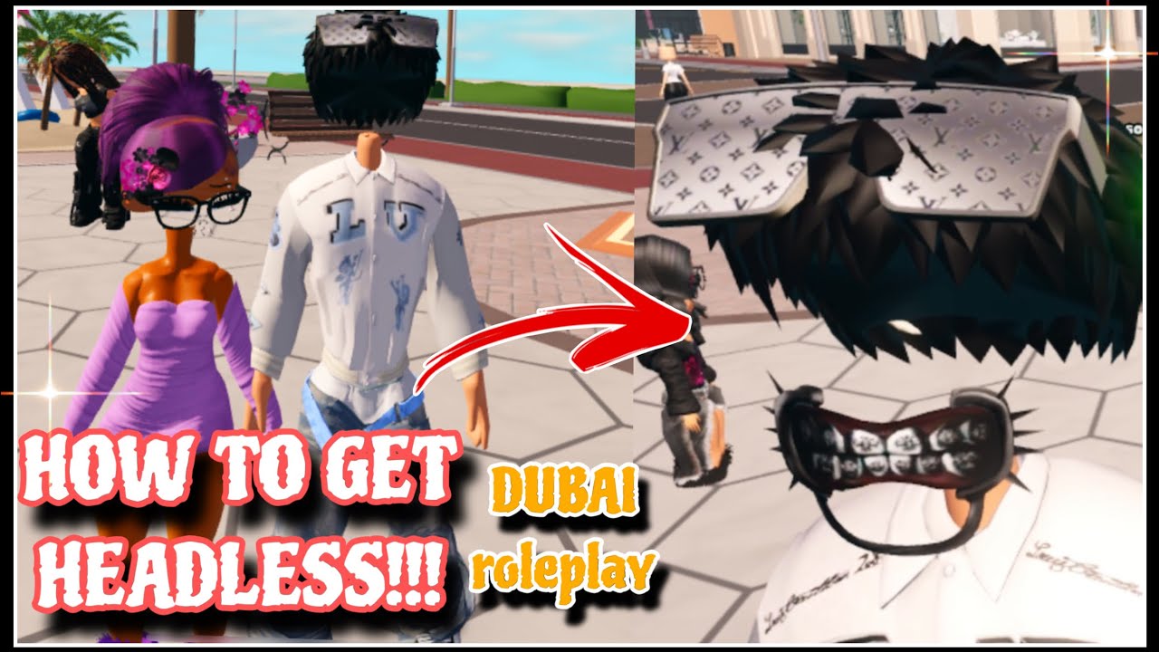 HOW TO GET HEADLESS IN DUBAI RP ROBLOX - YouTube