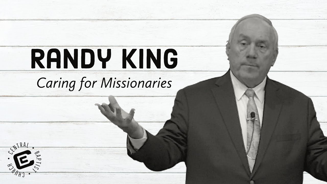 11/07/2021 am – Randy King: "Caring for Missionaries" - YouTube