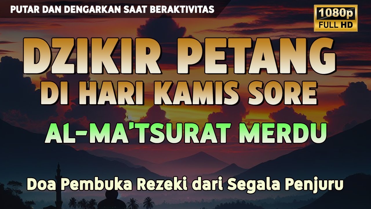 DZIKIR SORE KAMIS MALAM JUM'AT | Dzikir Petang Pembuka Pintu Rezeki ...