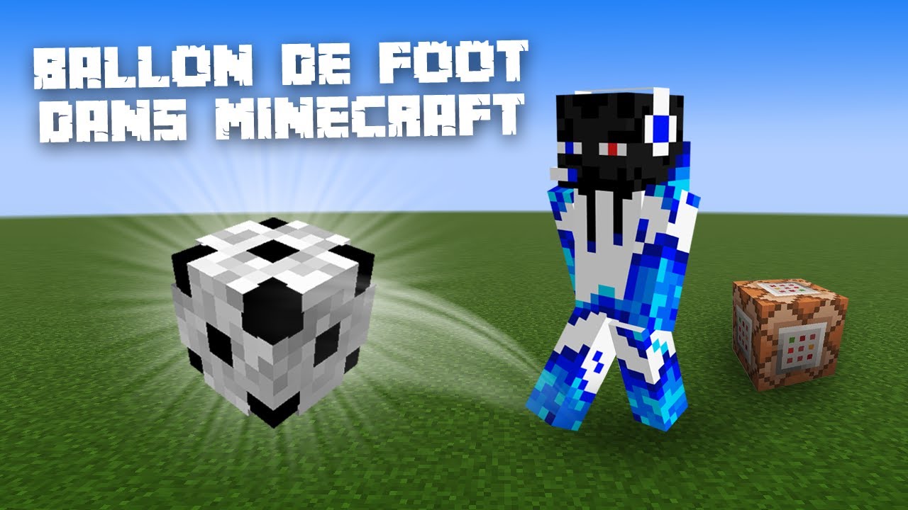 TUTO CRÉER ET JOUER AVEC UN BALLON DE FOOT DANS MINECRAFT - YouTube