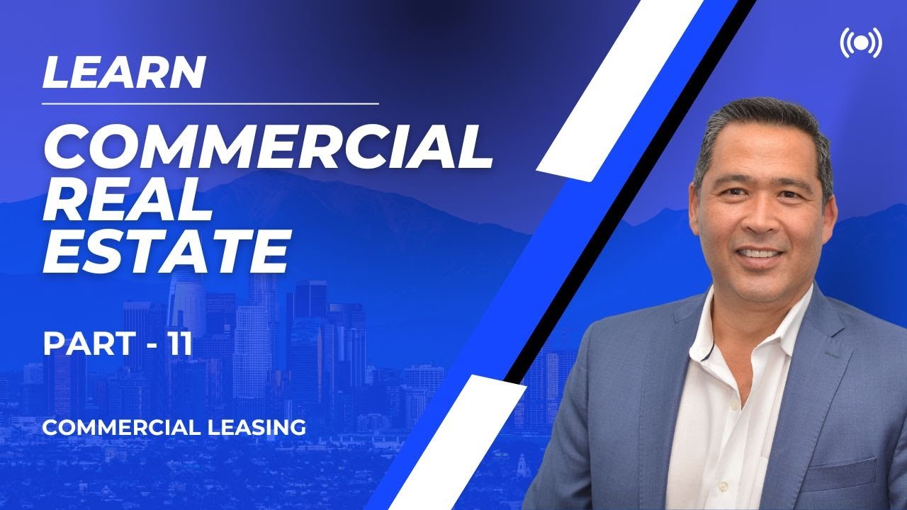 Learn Commercial Real Estate: Commercial Leasing -Lesson 11 - YouTube