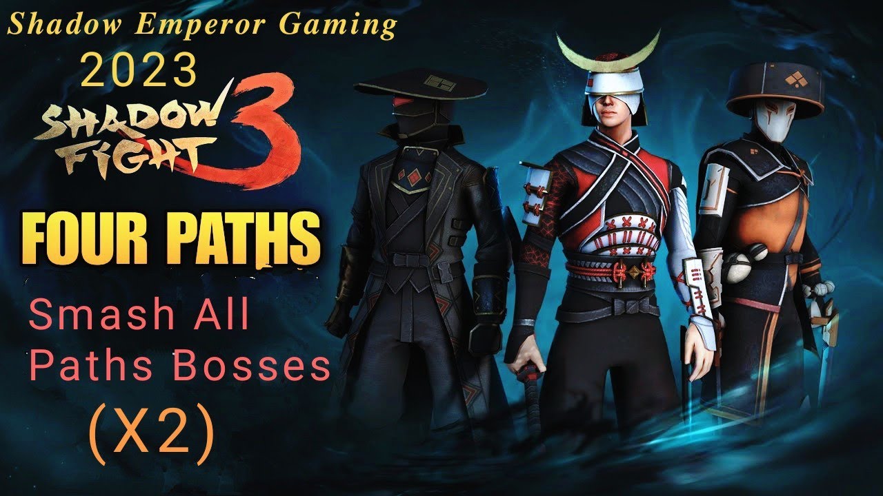 Shadow Fight 3 : Smash All Paths Bosses (X2) / FOUR PATHS EVENT(2023 ...