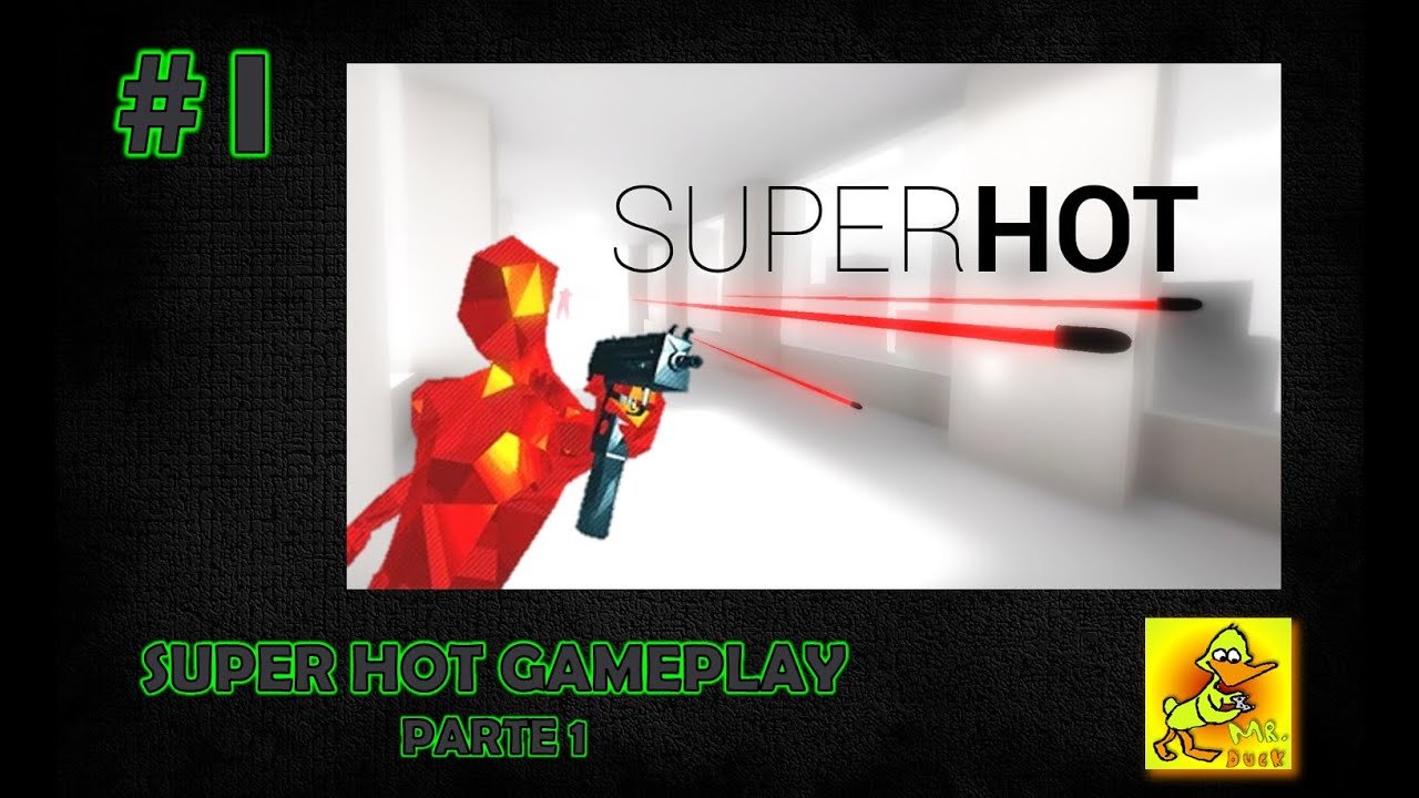 Super Hot #1 - Gameplay - YouTube