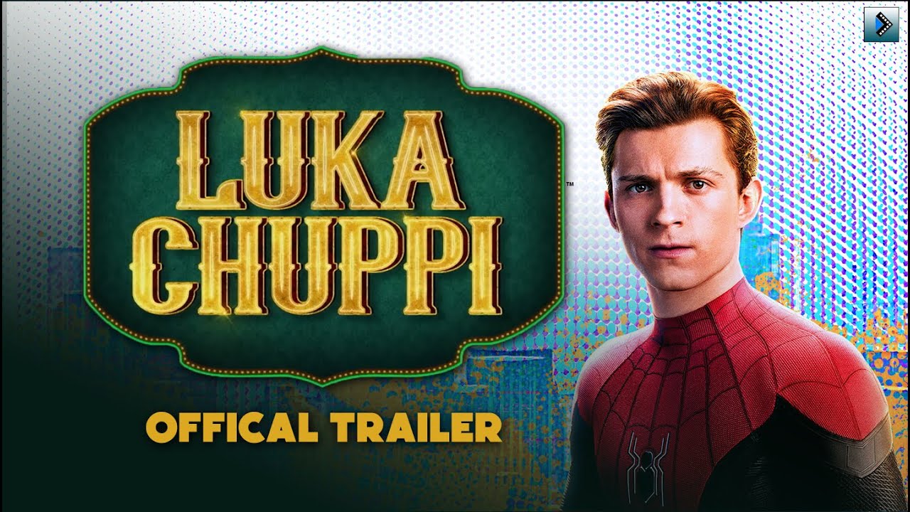 luka Chup Movie Trailer | Spider Man No Way Home | Preet Prouction ...