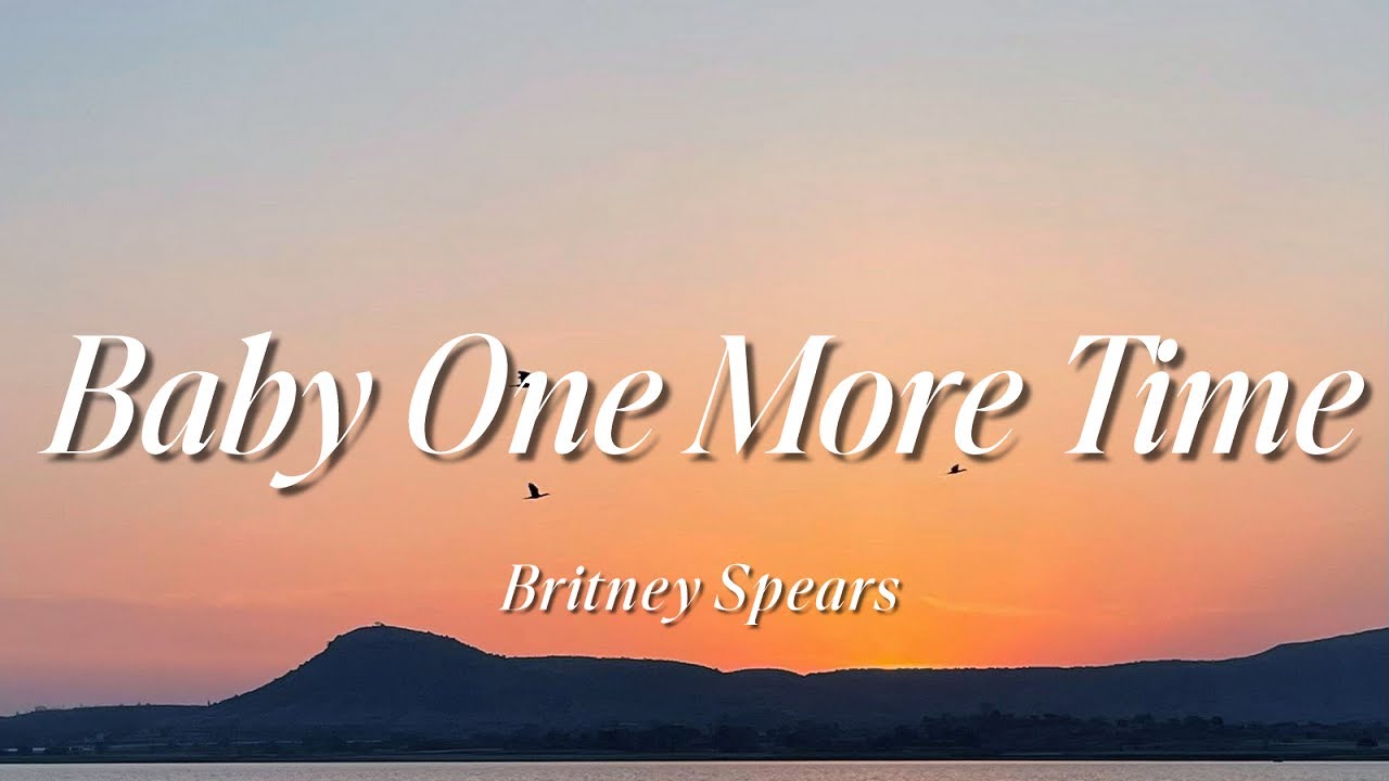 Britney Spears - Baby One More Time (Lyrics) - YouTube