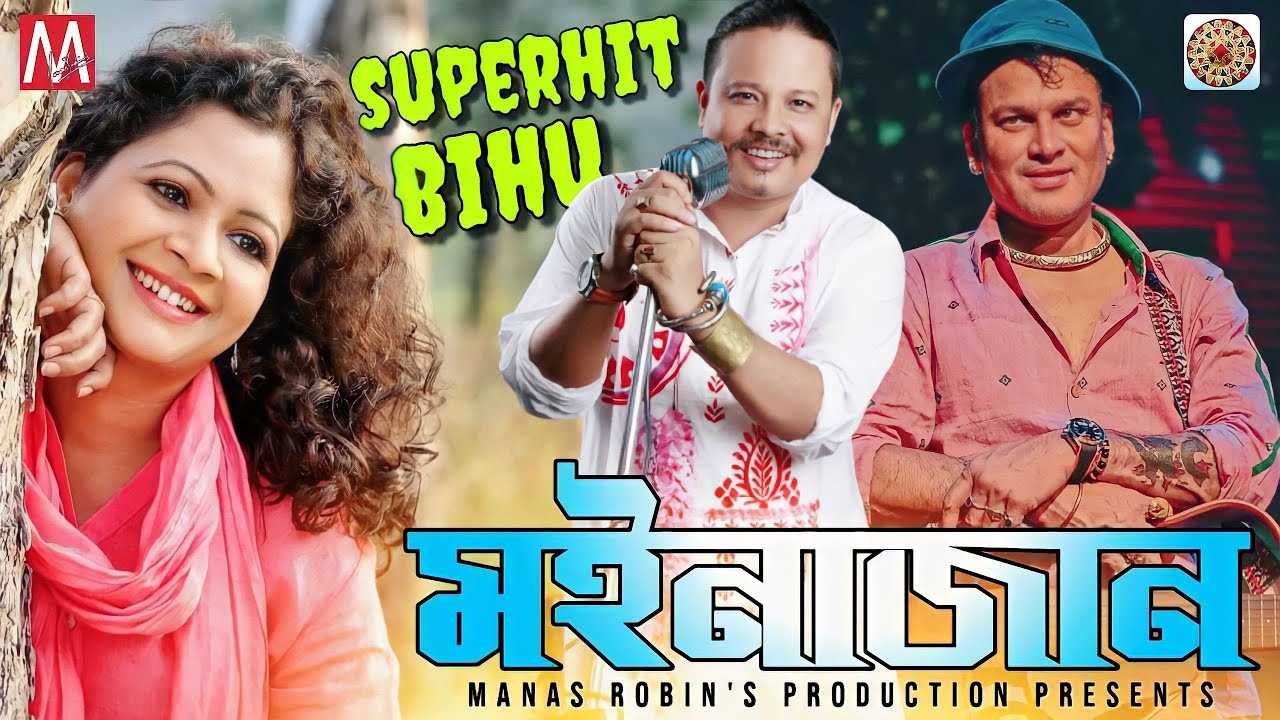 Moinajan Oi Moinajan | Nilakoi Akaxot | Manas Robin | Zubeen Garg ...