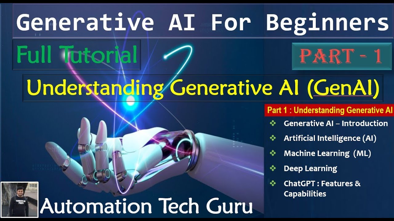 Generative AI for Beginners : PART - 1 | Understanding GenAI | AI | Deep Learning | ChatGPT ...