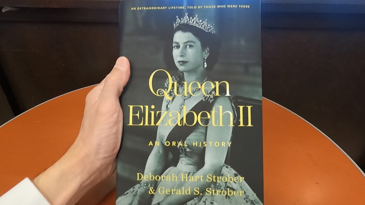 QUEEN ELIZABETH II AN ORAL HISTORY DEBORAH HART STROBER BOOK CLOSER ...