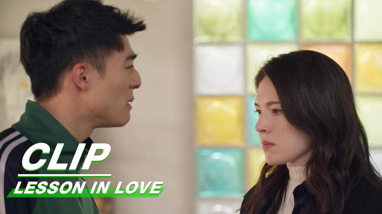 Yixiang is Heartbroken that Mengyun Wants to Break up | Lesson in Love EP09 | 第9节课 | iQIYI - YouTube