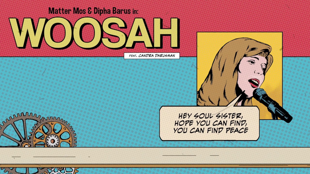 WOOSAH - Matter Mos & Dipha Barus (Ft. Candra Darusman) [Official ...