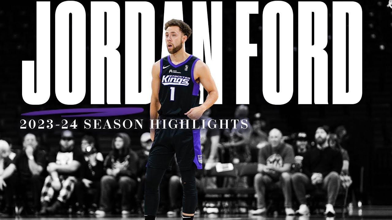 Jordan Ford 2023-24 Full Season Highlights | Stockton Kings - YouTube