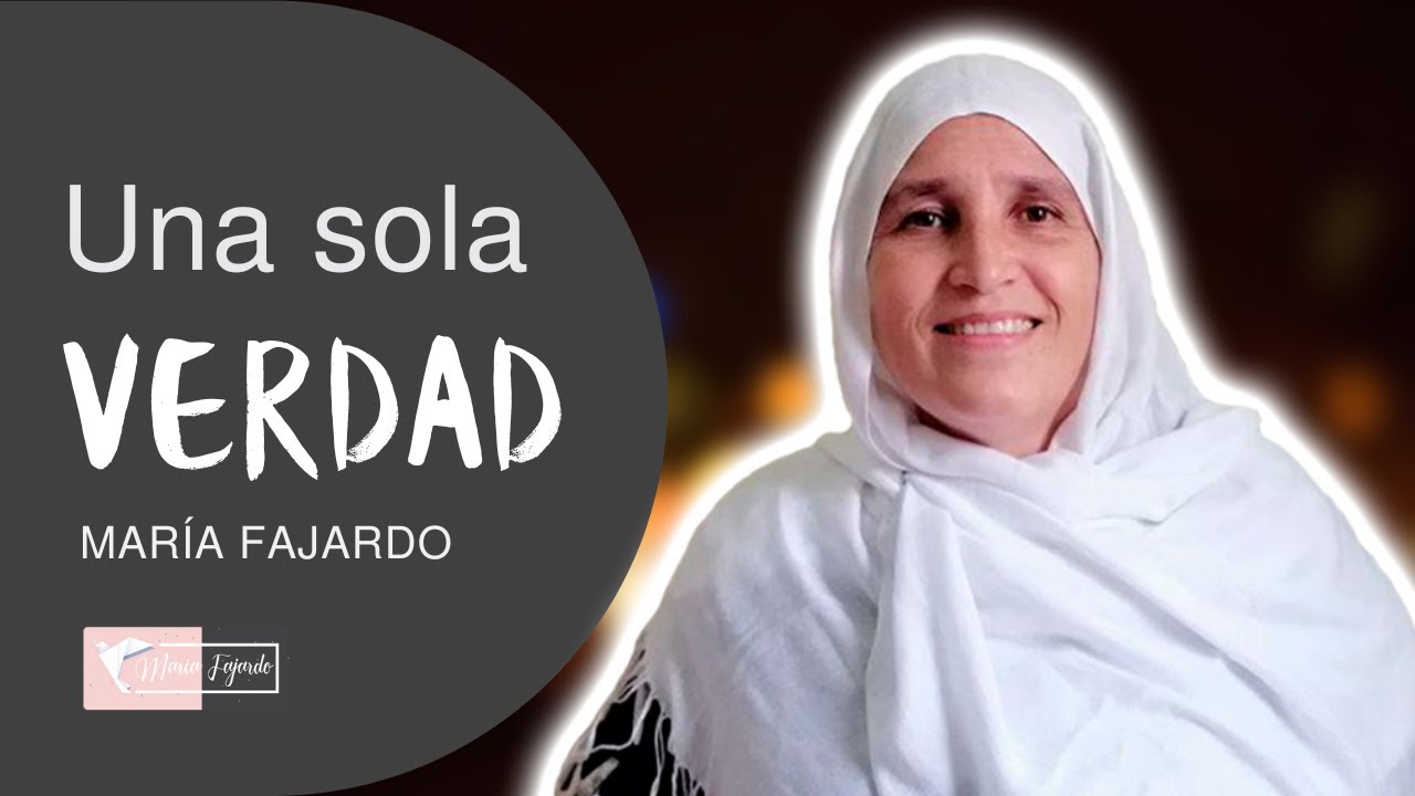 Una Sola Verdad | María Fajardo | Predicación - YouTube