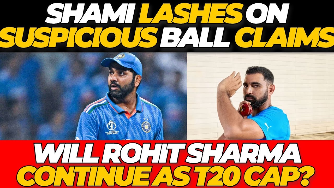 Shami LASHES on Suspicious BALL Claims | Rohit Sharma as India's T20 ...