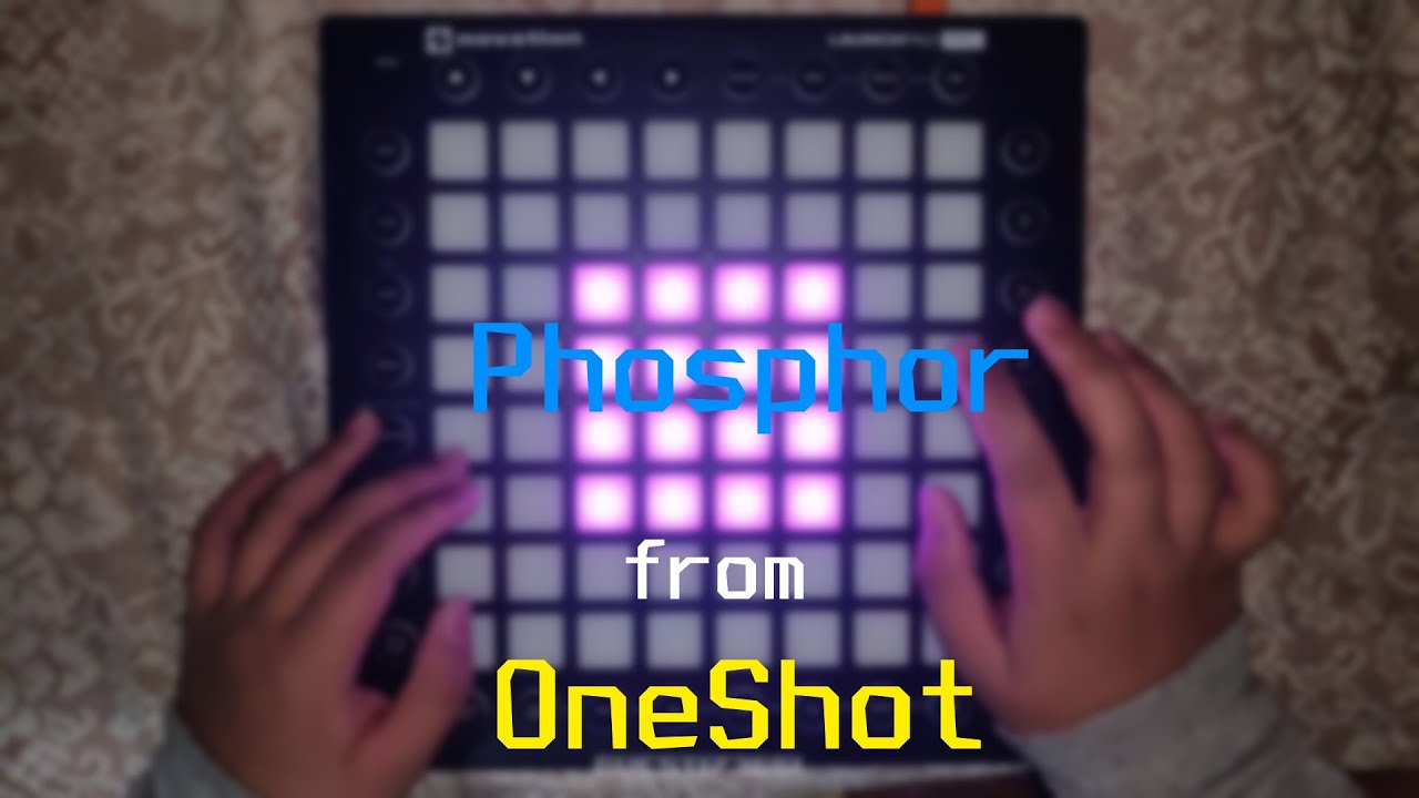 OneShot - Phosphor (Remix) | Launchpad Cover - YouTube